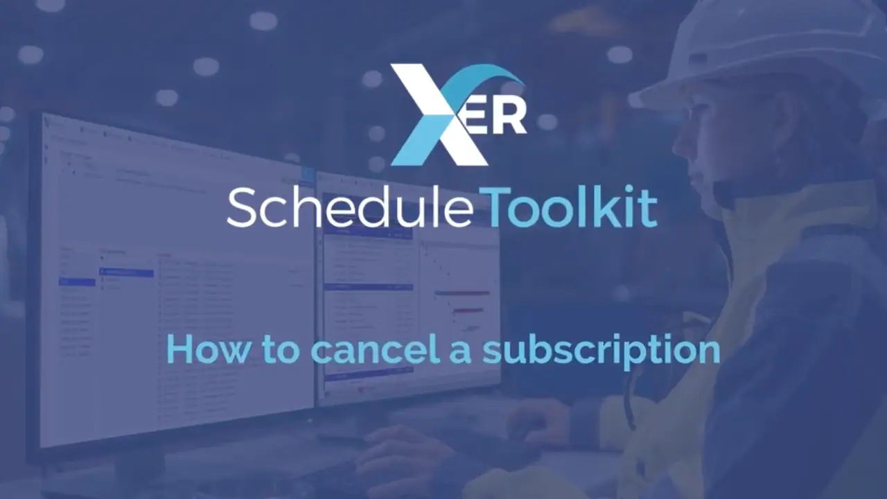 How to cancel a subscription - XER Schedule Toolkit