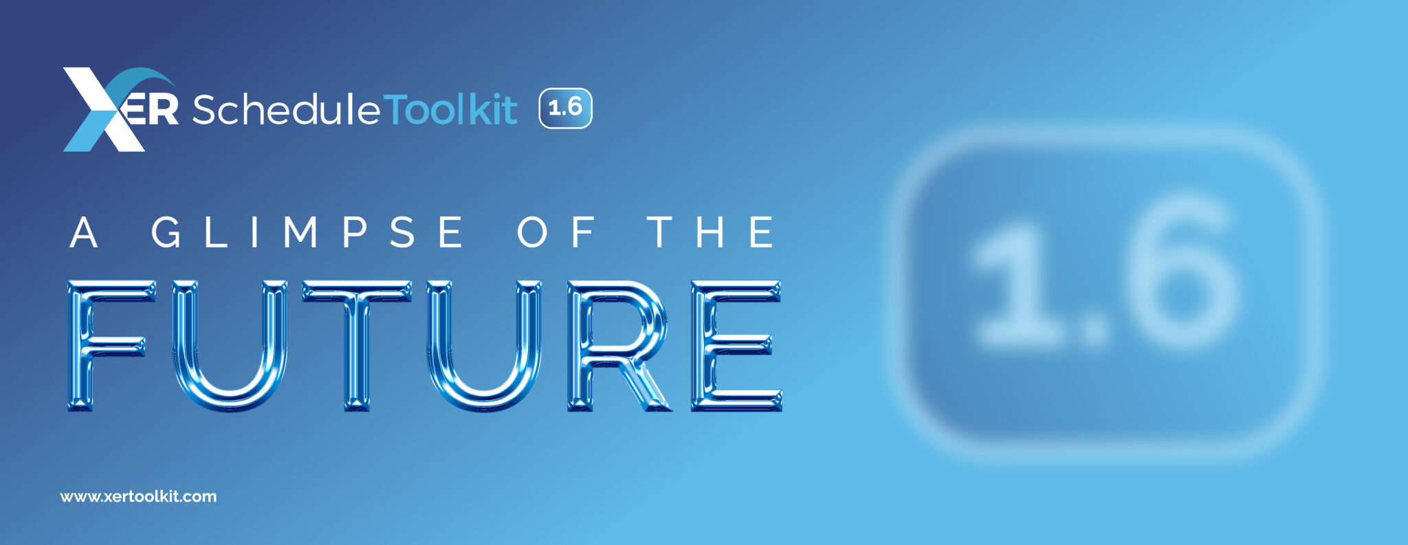 Introducing XER Schedule Toolkit 1.6: A Faster, Smarter Project Management Experience - XER ...